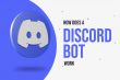 How Does a Discord Bot Work? - Guru Blog